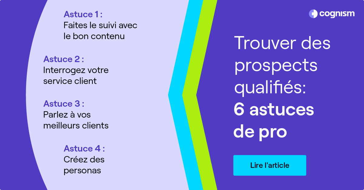Comment trouver des prospects qualifiés ? [6 astuces de pro]